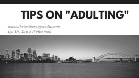Tips on "Adulting" - Thrive Therapy Studio