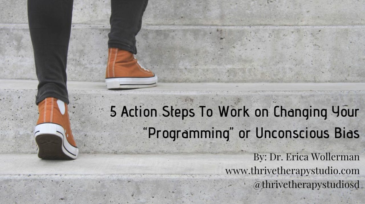 5 Action Steps To Work on Changing Your “Programming” or Unconscious ...
