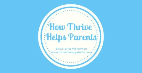 How Thrive Helps Parents - Thrive Therapy Studio